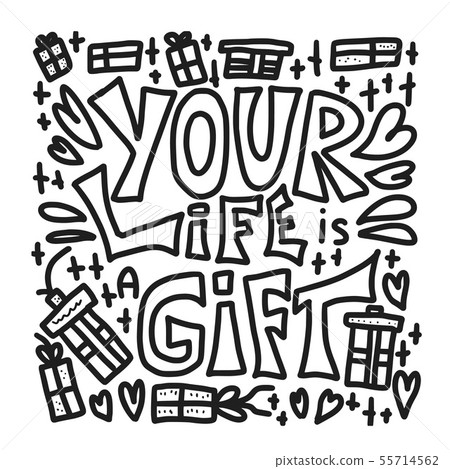 Your life is a gift quote. Vector illustration. - Stock Illustration ...