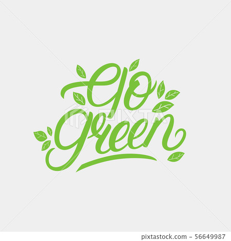 Go Green hand written lettering. - Stock Illustration [56649987] - PIXTA