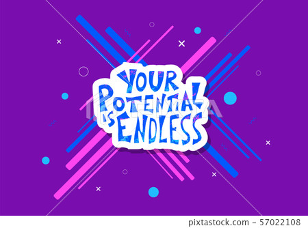 Your potential is endless quote. Vector text. - Stock Illustration ...