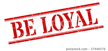 be loyal stamp. be loyal square grunge sign. be - Stock Illustration ...