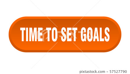 time to set goals button. time to set goals - Stock Illustration ...