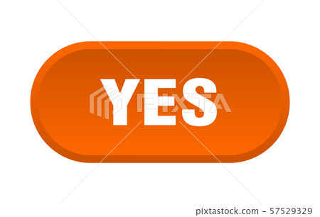 yes button. yes rounded orange sign. yes - Stock Illustration [57529329 ...