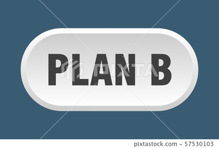 plan b button. plan b rounded white sign. plan b - Stock Illustration ...