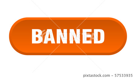 banned button. banned rounded orange sign. banned - Stock Illustration ...
