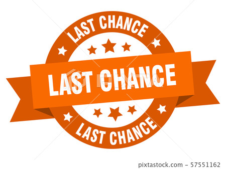 last chance ribbon. last chance round orange sign. - Stock Illustration ...