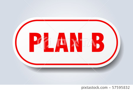 plan b sign. plan b rounded red sticker. plan b-插圖素材 [57595832] - PIXTA圖庫