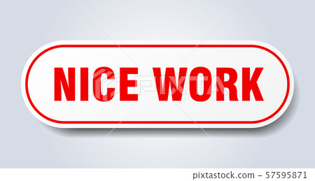 nice work sign. nice work rounded red sticker. - Stock Illustration ...
