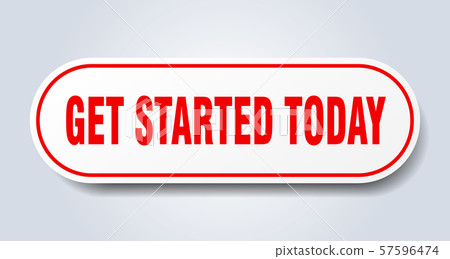 get started today sign. get started today rounded - Stock Illustration ...