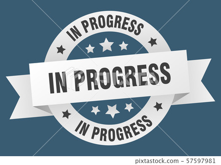 in progress ribbon. in progress round white sign. - Stock Illustration ...