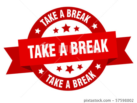 take a break ribbon. take a break round red sign. - Stock Illustration ...