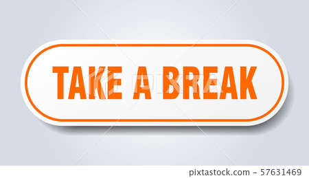take a break sign. take a break rounded orange - Stock Illustration ...