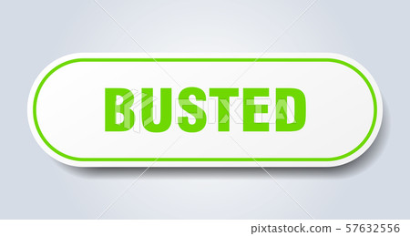 busted sign. busted rounded green sticker. busted - Stock Illustration ...