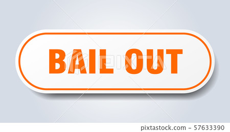 bail out sign. bail out rounded orange sticker. - Stock Illustration ...