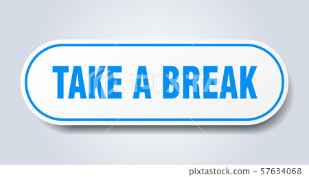 take a break sign. take a break rounded blue - Stock Illustration ...