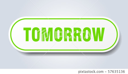 tomorrow sign. tomorrow rounded green sticker. - Stock Illustration ...