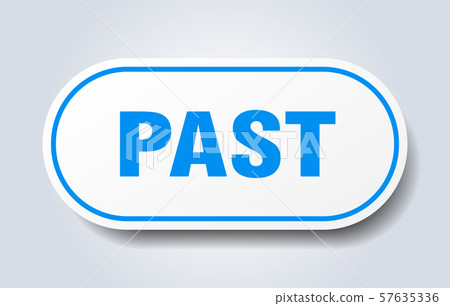 past sign. past rounded blue sticker. past - Stock Illustration ...