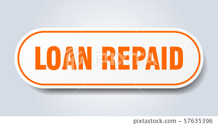 loan repaid sign. loan repaid rounded orange - Stock Illustration ...