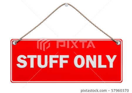 Stuff only hanging sign, 3D rendering-插圖素材 [57960370] - PIXTA圖庫