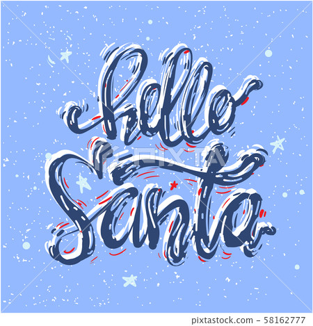 Hello Santa. Christmas lettering and... - Stock Illustration [58162777 ...