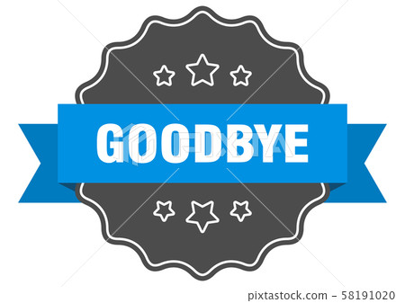 goodbye blue label. goodbye isolated seal. goodbye - Stock Illustration ...