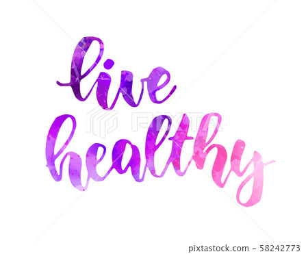 Live healthy lettering calligraphy - Stock Illustration [58242773] - PIXTA
