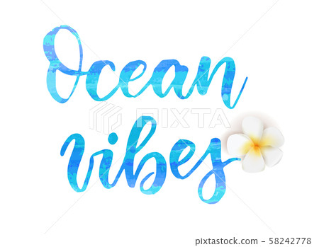 Ocean vibes calligraphy lettering. - Stock Illustration [58242778] - PIXTA