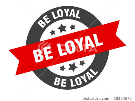 be loyal sign. be loyal black-red round ribbon - Stock Illustration ...