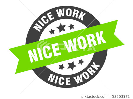 nice work sign. nice work black-green round ribbon - Stock Illustration ...