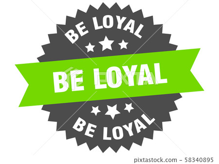 be loyal sign. be loyal green-black circular band - Stock Illustration ...