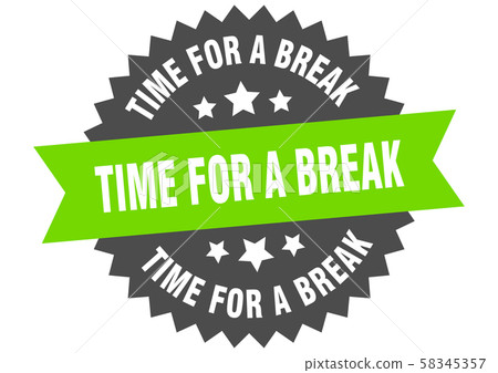 time for a break sign. time for a break - Stock Illustration [58345357 ...