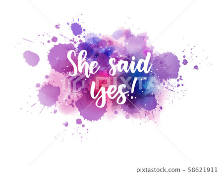 She said yes lettering calligraphy - Stock Illustration [58621911] - PIXTA