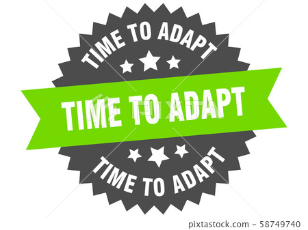 time to adapt sign. time to adapt green-black - Stock Illustration ...