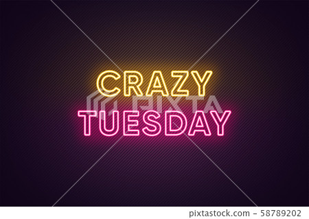 Neon text of Crazy Tuesday. Greeting banner, - Stock Illustration ...
