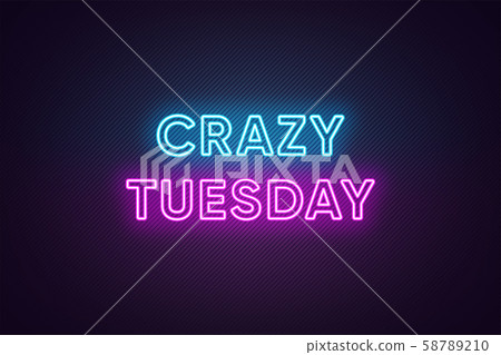 Neon text of Crazy Tuesday. Greeting banner, - Stock Illustration ...