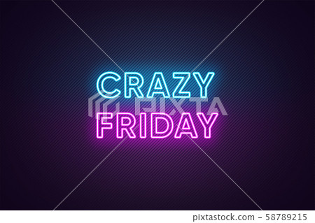 Neon text of Crazy Friday. Greeting banner, poster - Stock Illustration ...