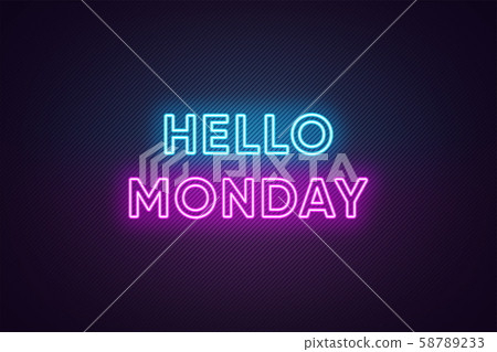 Neon text of Hello Monday. Greeting banner, poster - Stock Illustration ...