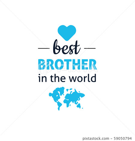 best brother in the world - Stock Illustration [59050794] - PIXTA