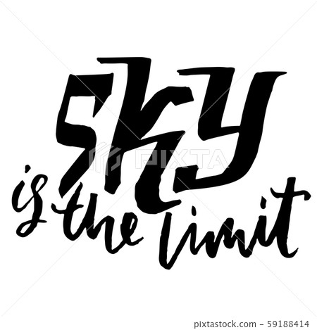 Sky is the limit. Modern dry brush lettering.... - Stock Illustration ...
