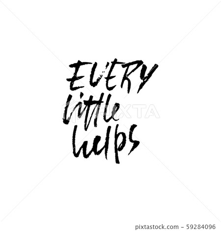 Every little helps. Hand drawn lettering... - Stock Illustration ...