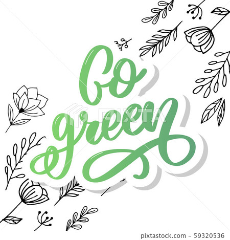 Vector hand drawn sign.Calligraphy Go green. - Stock Illustration ...
