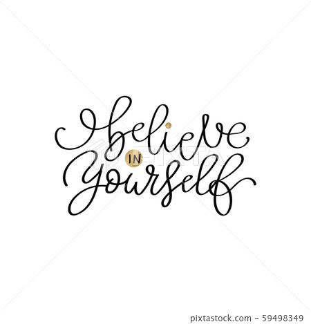 Believe in yourself lettering. Hand drawn... - Stock Illustration ...