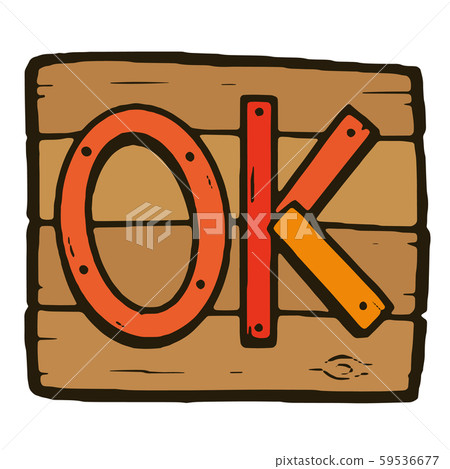 "OK" sign board made of wood - Stock Illustration [59536677] - PIXTA