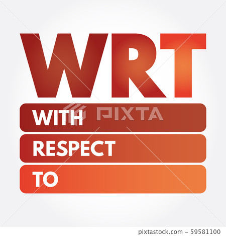 WRT - With Respect To acronym - Stock Illustration [59581100] - PIXTA