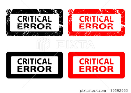 Critical error rubber stamp - Stock Illustration [59592963] - PIXTA