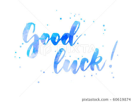 Good luck - calligraphy lettering - Stock Illustration [60619874] - PIXTA