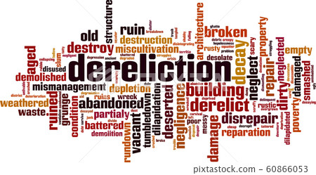 Dereliction word cloud - Stock Illustration [60866053] - PIXTA