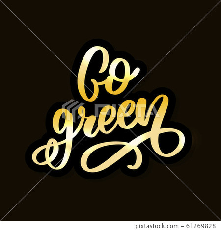 Vector hand drawn sign.Calligraphy Go green. - Stock Illustration ...