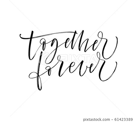 Together forever phrase. Modern brush calligraphy. - Stock Illustration ...