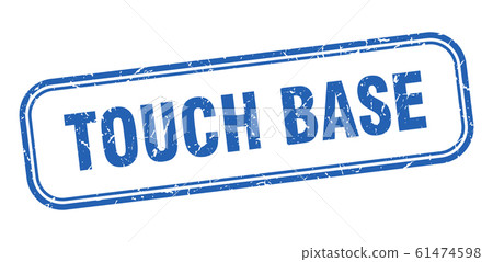 touch base stamp. touch base square grunge blue - Stock Illustration [61474598] - PIXTA