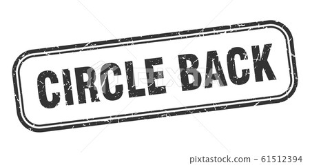 circle back stamp. circle back square grunge black - Stock Illustration ...